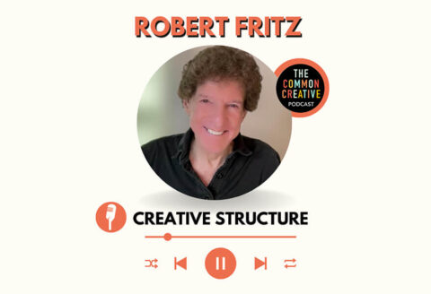 Robert Fritz on The Common Creative Podcast - CreatorTools, Inc.